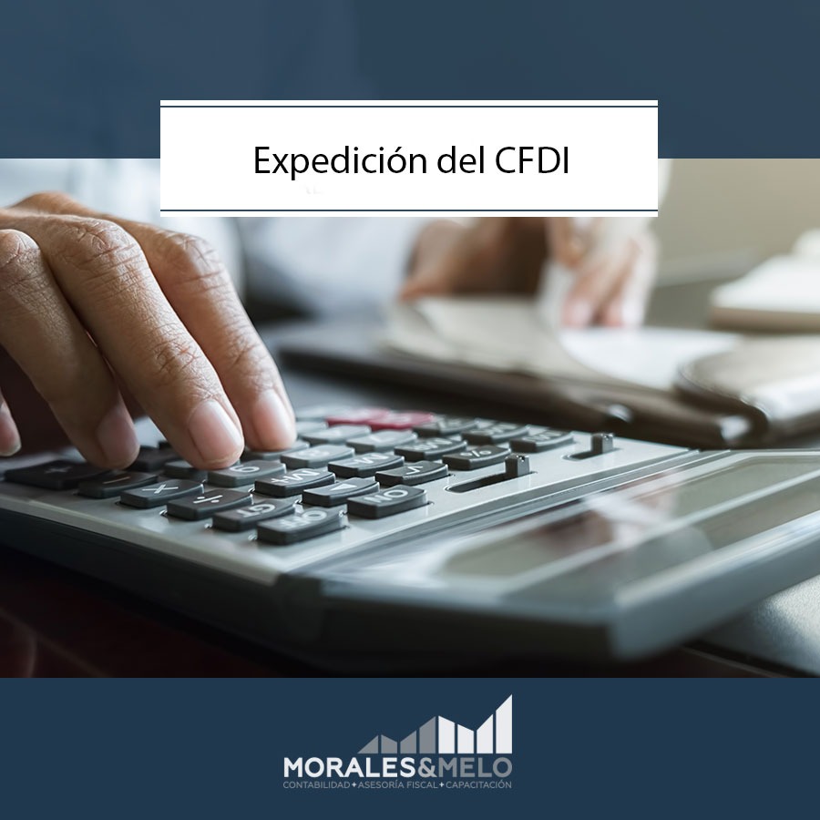 Expedición del CFDI | Blog Morales y Melo
